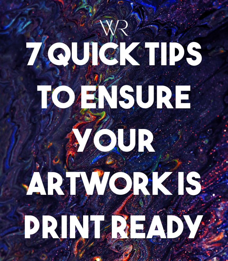 7 Quick Tips To Ensure Your Artwork Is Print Ready – Wisdom And Royalty